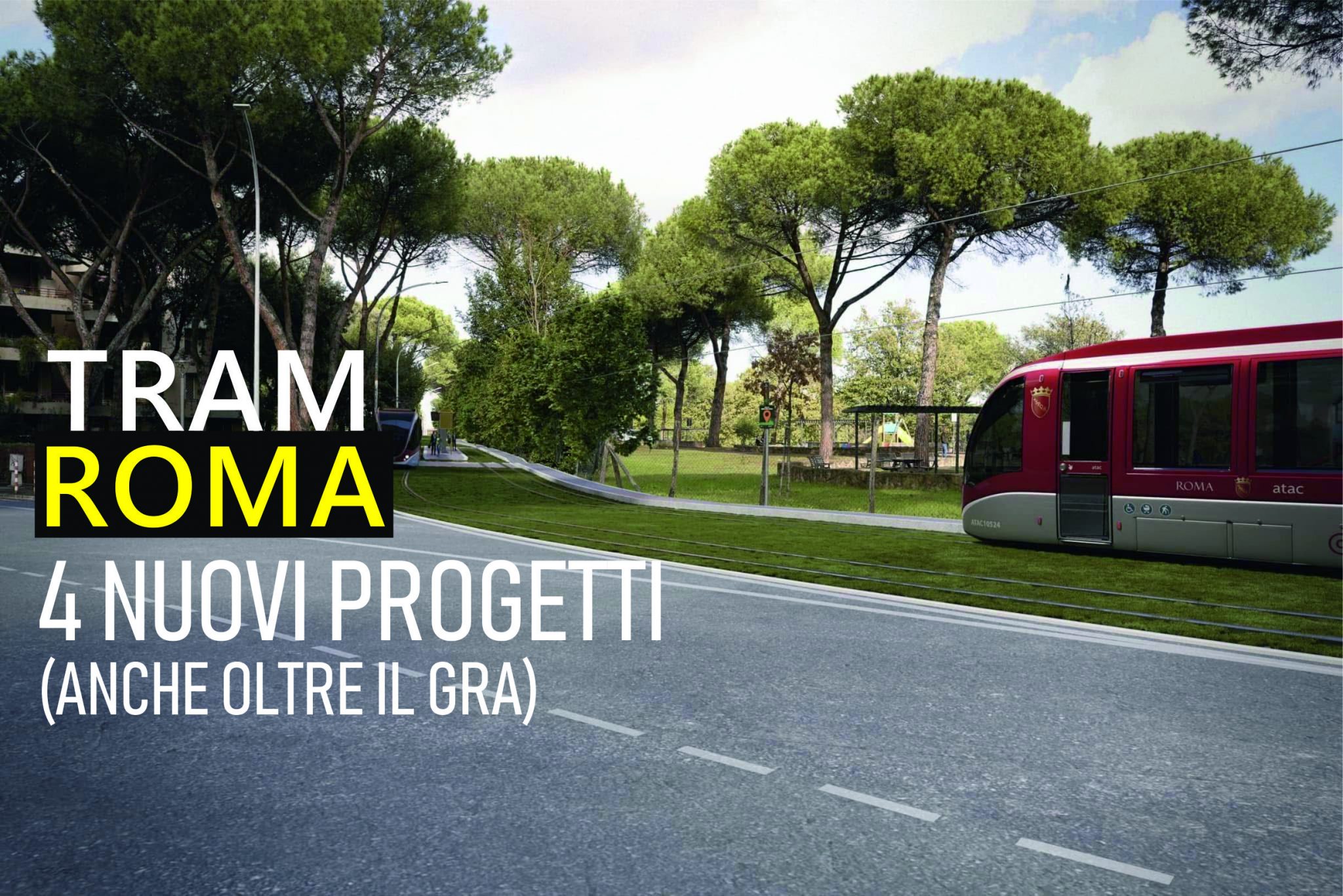 ROMA | Approvate 4 nuove linee tram (anche oltre il GRA) - Mobilita.org